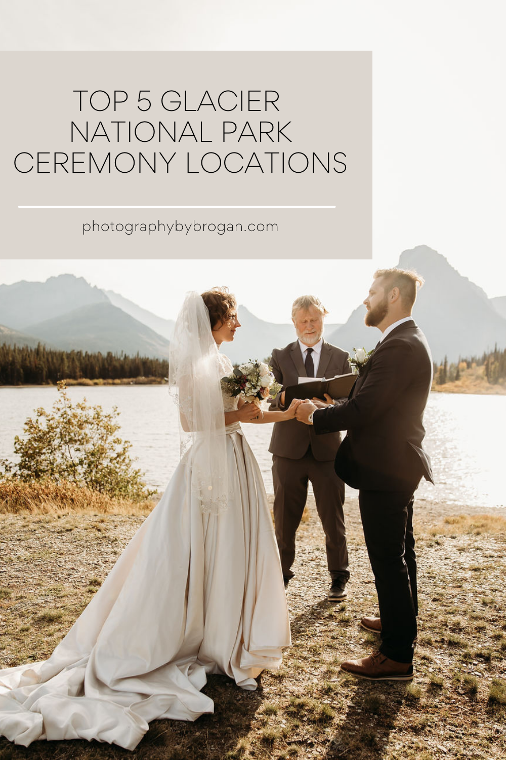 Top 5 Glacier National Park Ceremony Locations - photographybybrogan.com